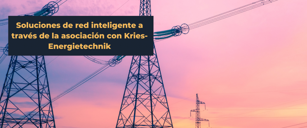 Soluciones de red inteligente a través de la asociación con Kries ...